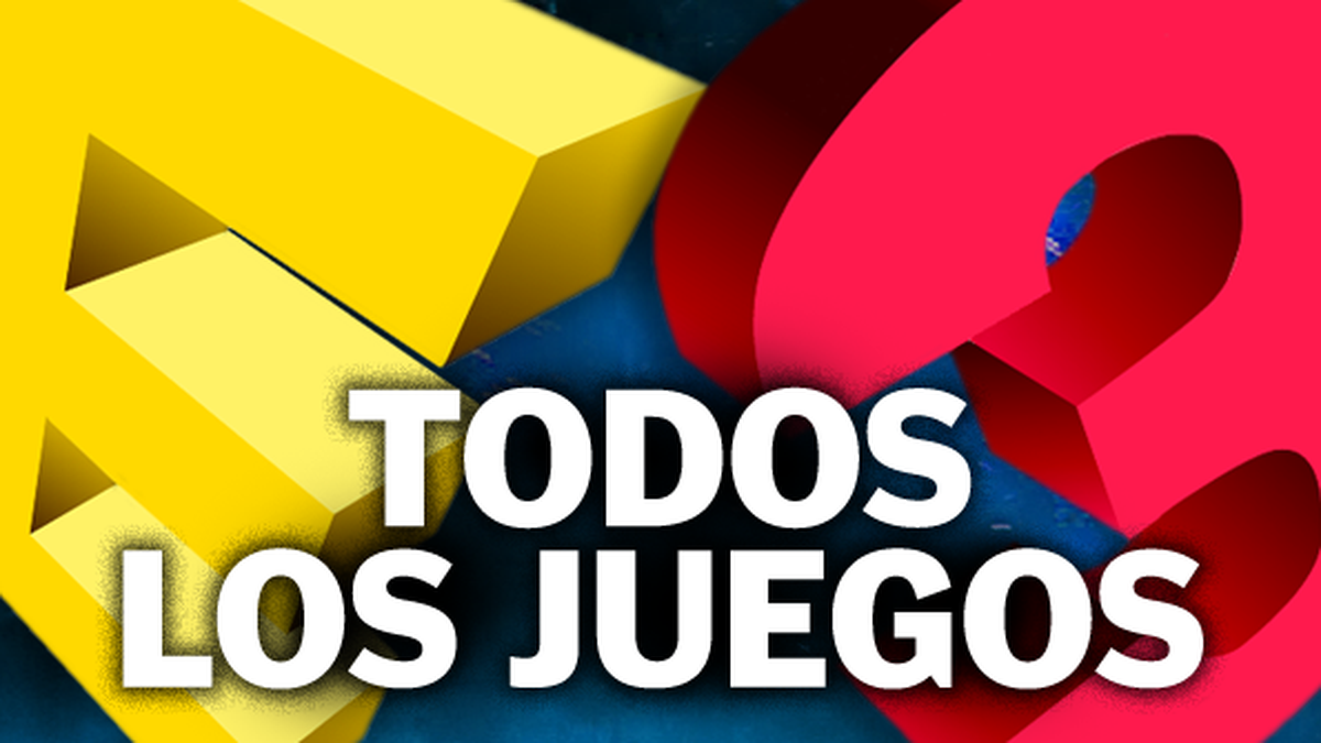 Aquí están todos los juegos del E3