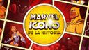 Crítica de Marvel: Icono de la Historia, así se creó la revolución ...